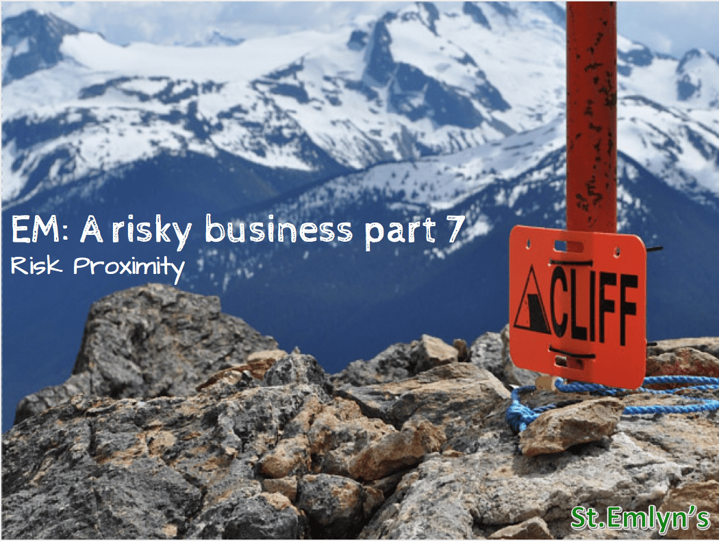 Emergency medicine, a risky business part 7: Risk proximity