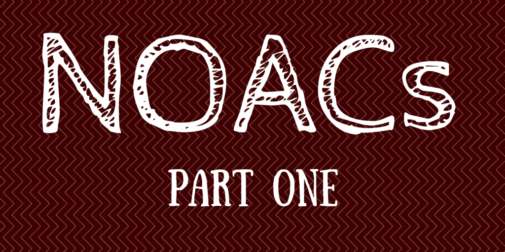 Get the NOAC Knowhow: Novel Oral Anticoagulants Part 1