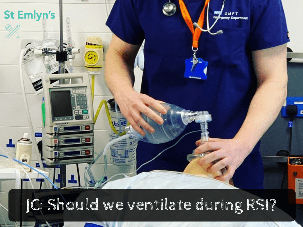 JC: Should we continue ventilations during RSI? St Emlyn's