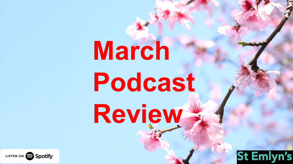Podcast - March 2020 Monthly Round Up