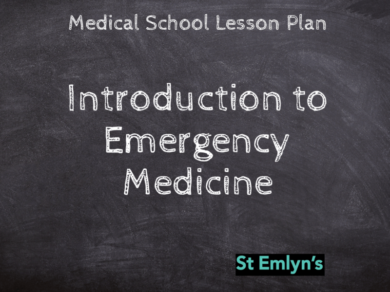 Medical School Lesson Plan - Introduction to Emergency Medicine • St ...
