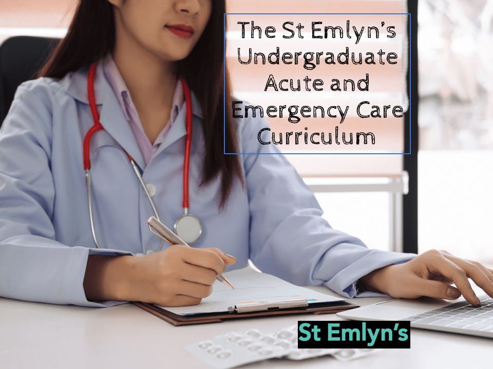St Emlyn's Undergraduate Acute and Emergency Care Curriulum