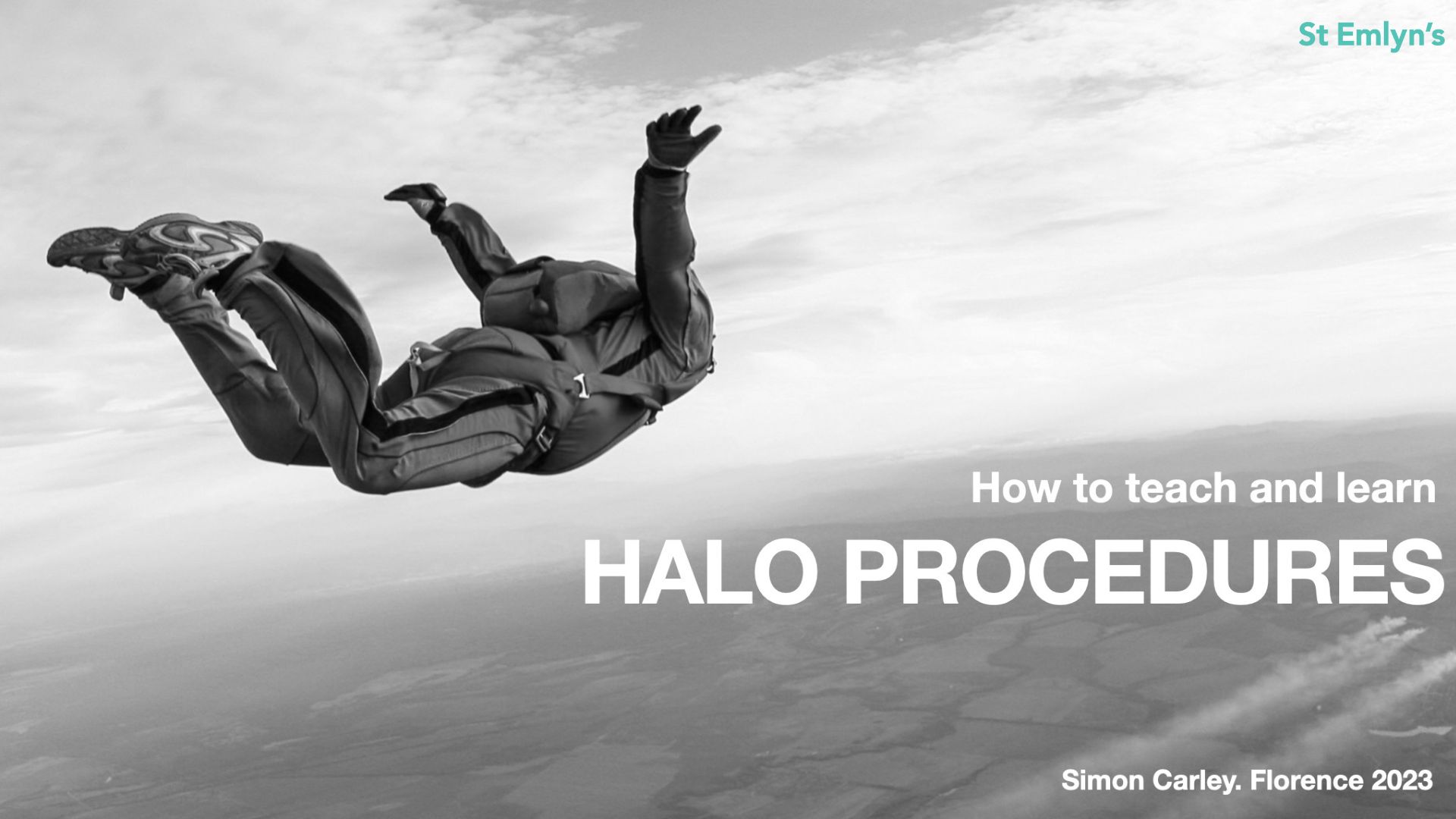 Training for HALO procedures. Part 2: Personal Preparation. St Emlyn’s